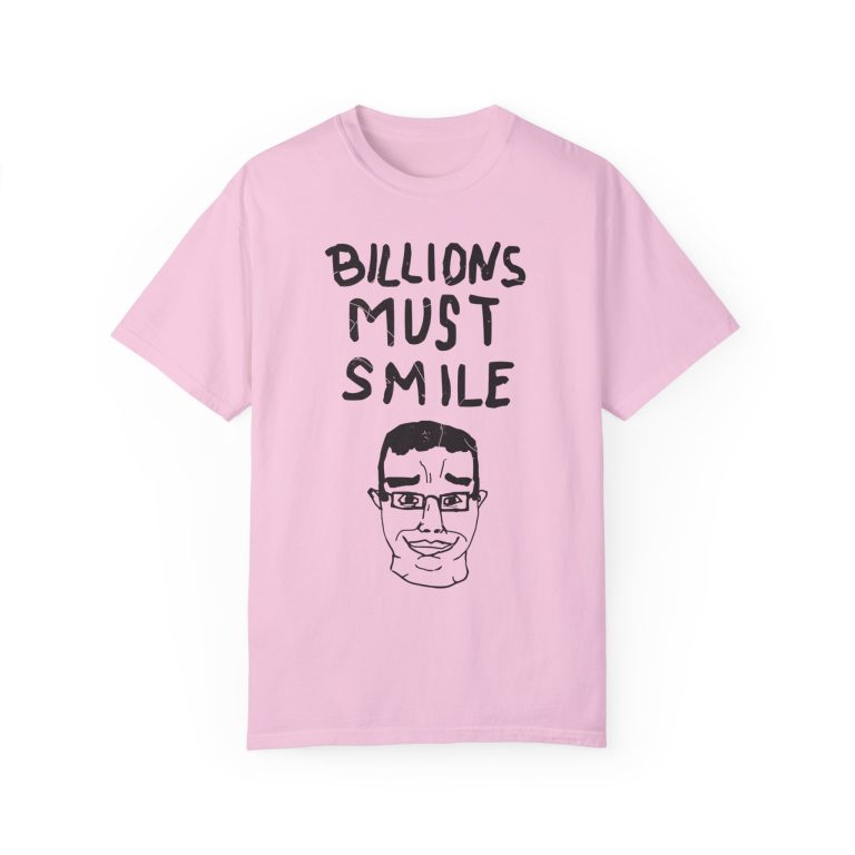 Billions Must Smile, Positive Chudjak Shirt - LULZ.COM Funny Shirts
